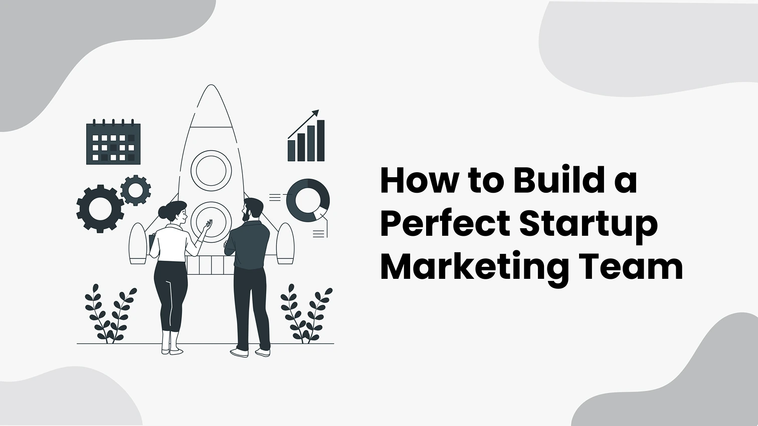 Startup Marketing Team Structure: Crafting Your Ideal Setup
